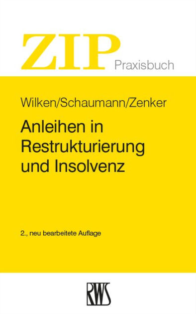 Anleihen in Restrukturierung und Insolvenz by Oliver Wilken, Michael ...