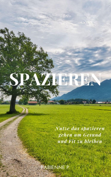 Spazieren: Nutze das spazieren gehen um gesund und fit zu bleiben by ...