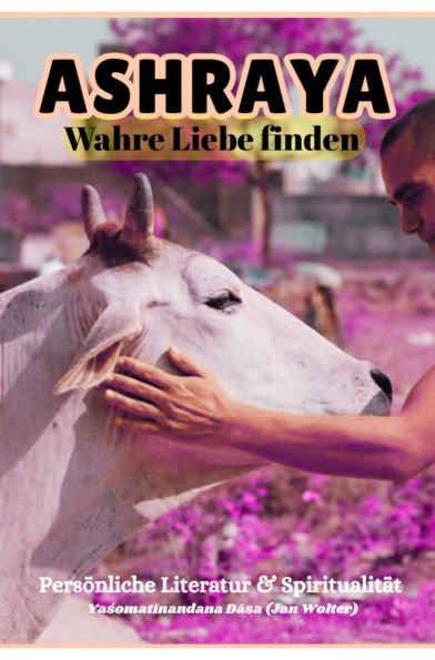 ASHRAYA: Wahre Liebe finden by Yasomatinandana Dasa | eBook | Barnes & Noble®