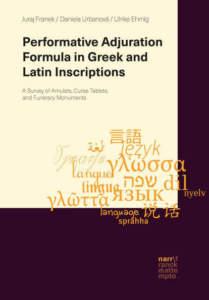 Performative Adjuration Formula in Greek and Latin Inscriptions: A ...