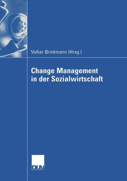 Change Management in der Sozialwirtschaft by Volker Brinkmann ...