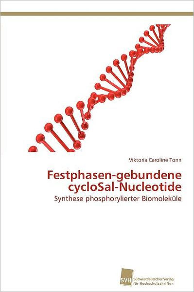 Festphasen-gebundene cycloSal-Nucleotide by Viktoria Caroline Tonn ...