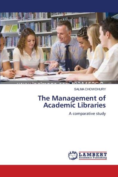 The Management of Academic Libraries by SALMA CHOWDHURY, Paperback ...