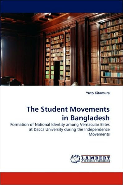 The Student Movements in Bangladesh by Yuto Kitamura, Paperback ...