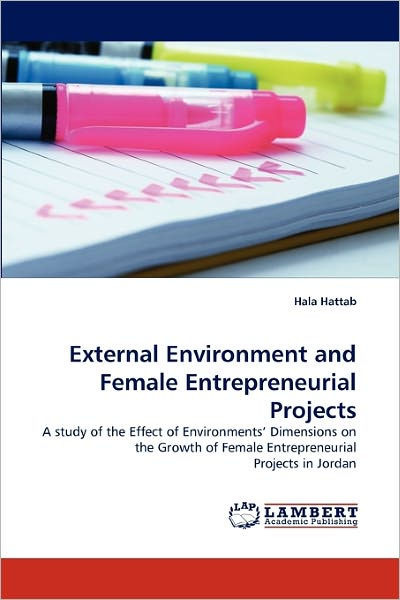 External Environment and Female Entrepreneurial Projects by Hala Hattab ...