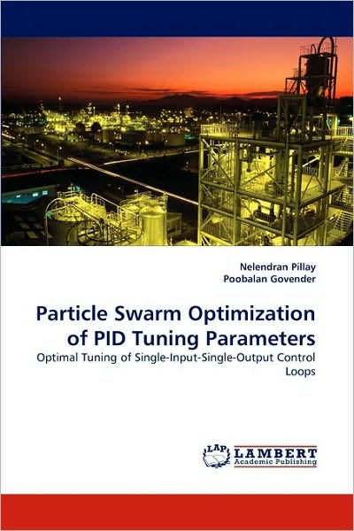 Particle Swarm Optimization of Pid Tuning Parameters by Nelendran ...