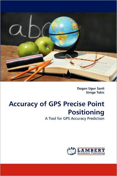Accuracy of GPS Precise Point Positioning by Dogan Ugur Sanli, Simge ...