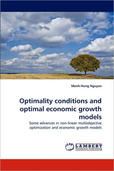 Optimality conditions and optimal economic growth models by Manh-Hung ...