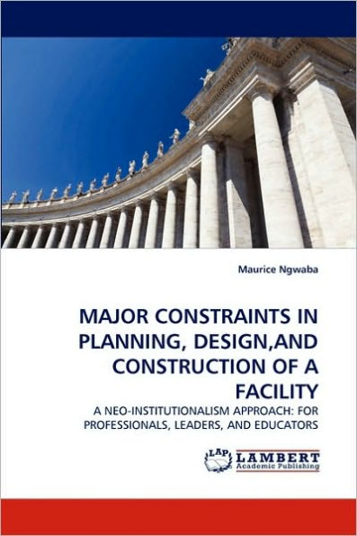 Major Constraints in Planning, Design, and Construction of a Facility ...