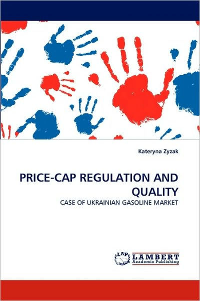 Price-Cap Regulation and Quality by Kateryna Zyzak, Paperback | Barnes ...