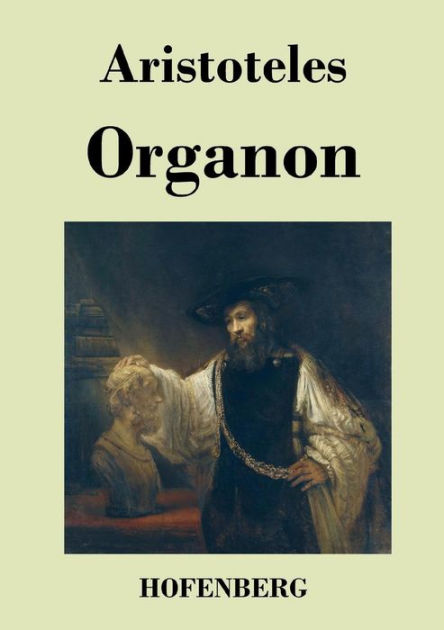 Organon: (Organon) by Aristotle, Paperback | Barnes & Noble®