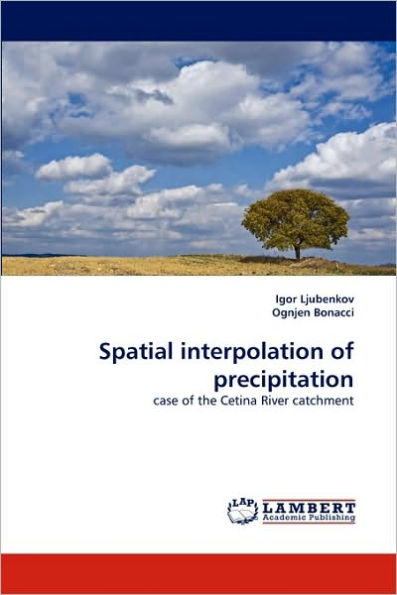 Spatial interpolation of precipitation by Igor Ljubenkov, Ognjen ...