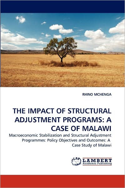 THE IMPACT OF STRUCTURAL ADJUSTMENT PROGRAMS: A CASE OF MALAWI by RHINO ...