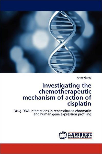 Investigating the chemotherapeutic mechanism of action of cisplatin by ...