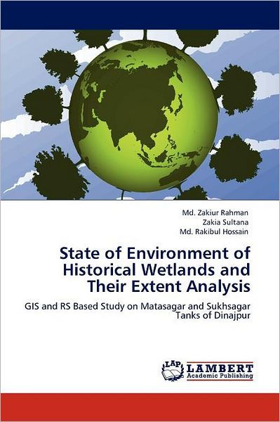 State of Environment of Historical Wetlands and Their Extent Analysis ...