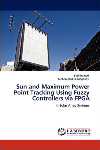 Sun And Maximum Power Point Tracking Using Fuzzy Controllers Via Fpga 4175