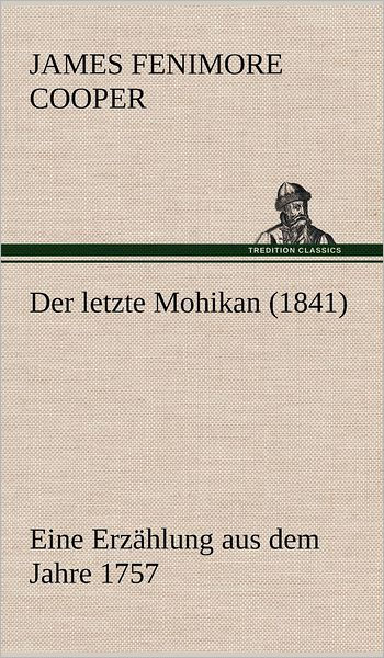 Der Letzte Mohikan (1841) by James Fenimore Cooper, Paperback | Barnes ...