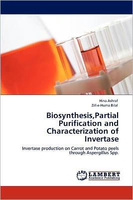 Biosynthesis, Partial Purification and Characterization of Invertase by ...