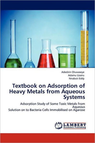 Textbook on Adsorption of Heavy Metals from Aqueous Systems by Adedirin ...
