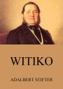Witiko by Adalbert Stifter | eBook | Barnes & Noble®