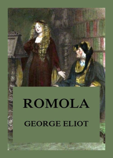 Romola by George Eliot, Paperback | Barnes & Noble®