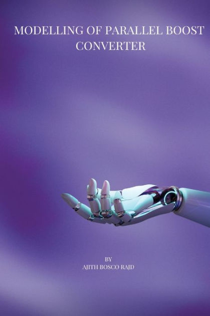 Modelling of parallel boost converter by Ajith BOSCO RAJD, Paperback ...