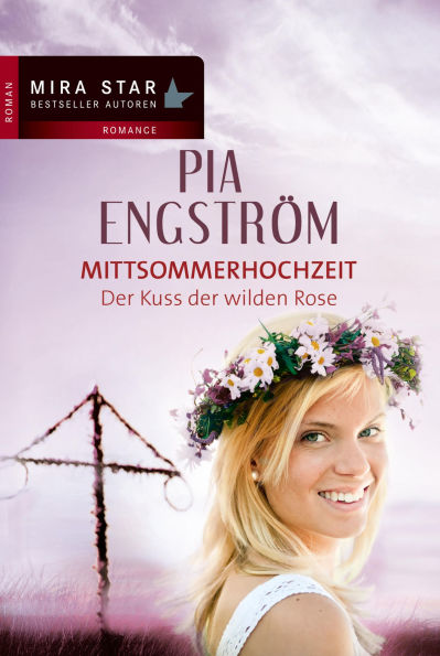 Der Kuss der wilden Rose: Mittsommerhochzeit by Pia Engström | eBook ...