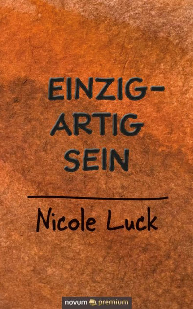 Einzigartig sein by Nicole Luck | eBook | Barnes & Noble®