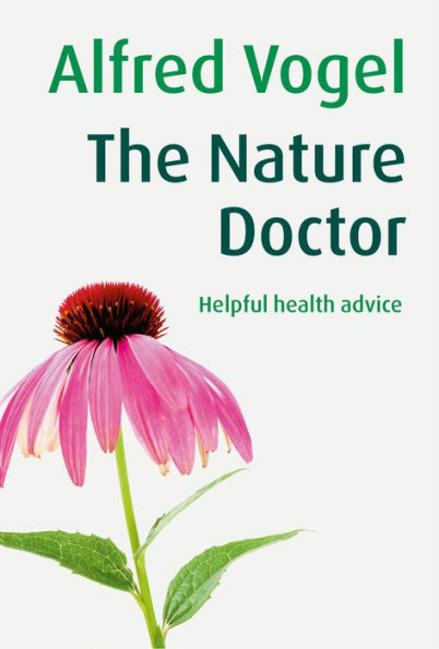 The Nature Doctor: Helpful health advice by Alfred Vogel | eBook ...