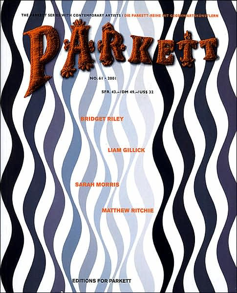 Parkett No. 61 Bridget Riley, Liam Gillick, Sarah Morris, Matthew ...