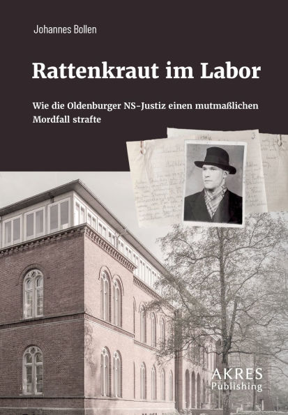 Rattenkraut im Labor: Wie die Oldenburger NS-Justiz einen mutmaï ...