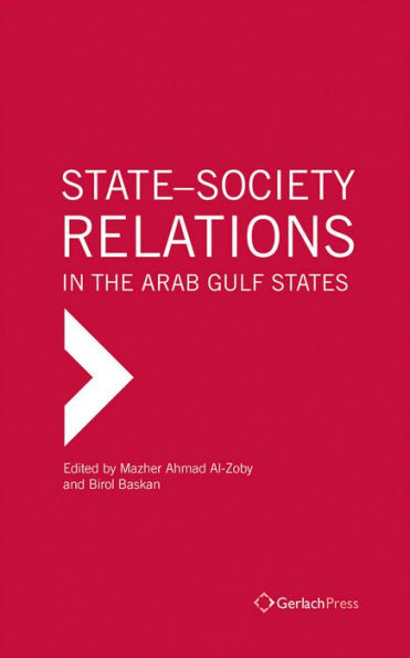 State-Society Relations in the Arab Gulf States by Mazher Ahmad Al-Zoby ...