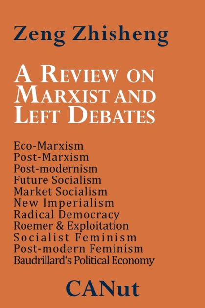 A Review on Marxist and Left Debates: Post-Marxism, Eco-Marxism, Post ...