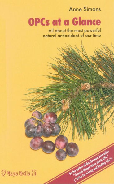 OPCs at a Glance: All about the most powerful natural antioxidant of ...