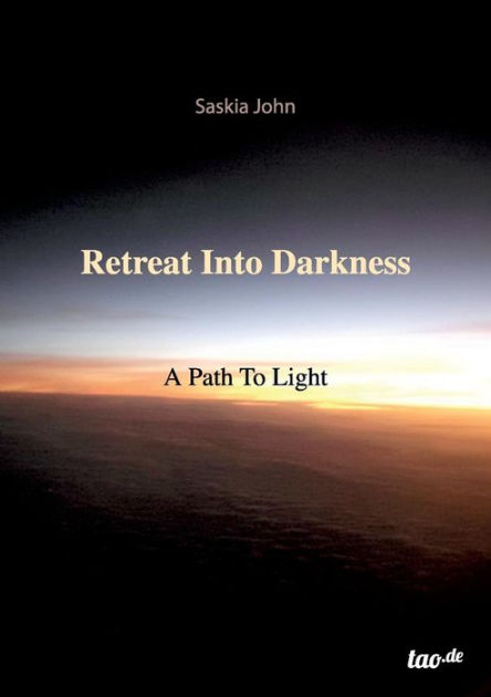 Retreat Into Darkness by Saskia John, Paperback | Barnes & Noble®