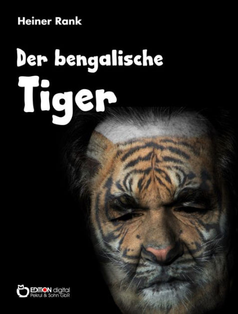 Der bengalische Tiger by Heiner Rank | eBook | Barnes & Noble®