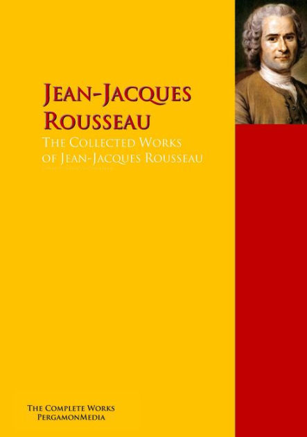 The Collected Works of Jean-Jacques Rousseau: PergamonMedia by Jean ...