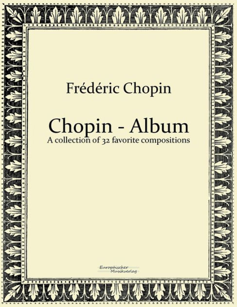 List Of Compositions By Frdric Chopin By Opus Number