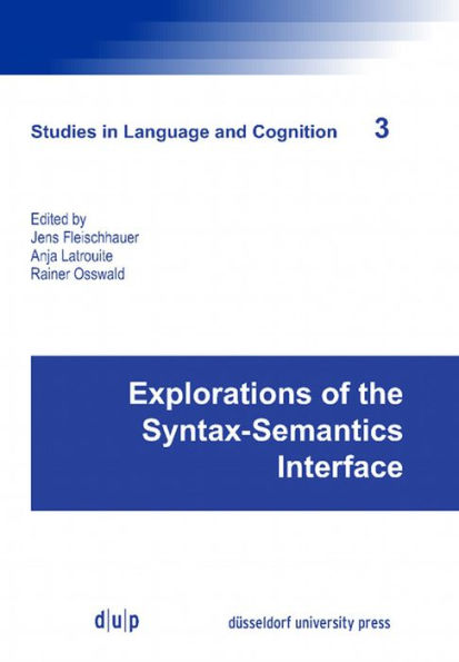 Explorations of the Syntax-Semantics Interface by Jens Fleischhauer ...