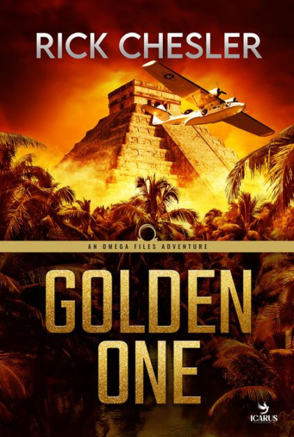 GOLDEN ONE: An Omega Files Adventure (Book 3) by Rick Chesler | eBook ...