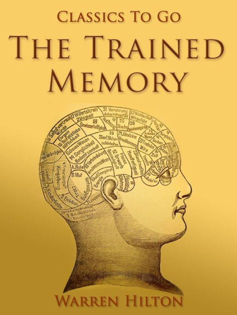 The Trained Memory by Warren Hilton, Paperback | Barnes & Noble®