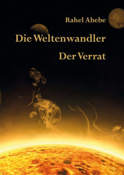 Die Weltenwandler: Der Verrat by Rahel Abebe | eBook | Barnes & Noble®