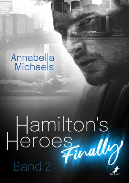 Hamilton's Heroes: Finally by Annabella Michaels | eBook | Barnes & Noble®