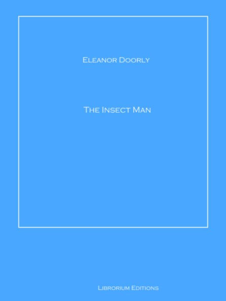 The Insect Man by Eleanor Doorly | eBook | Barnes & Noble®