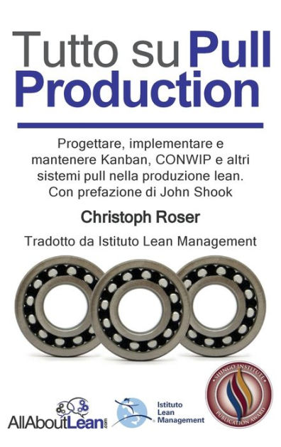 Tutto su Pull Production: Progettare, Implementare, e Manutenzionare ...