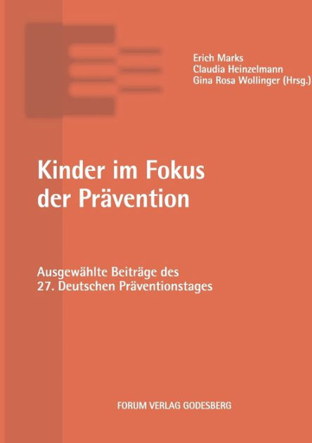 Kinder im Fokus der Prï¿½vention: Ausgewï¿½hlte Beitrï¿½ge des 27 ...