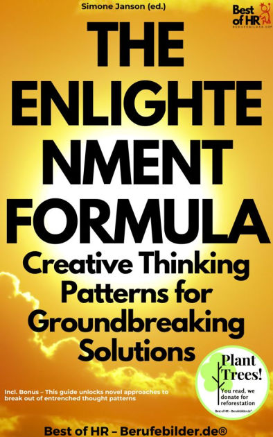 The Enlightenment Formula - Creative Thinking Patterns for ...