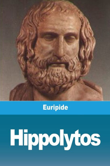 Hippolytos by Euripide, Paperback | Barnes & Noble®