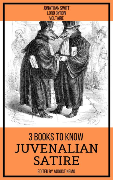 3 books to know Juvenalian Satire by Jonathan Swift, Lord Byron ...