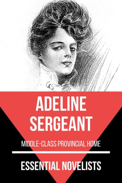 Essential Novelists - Adeline Sergeant: middle-class provincial home by ...